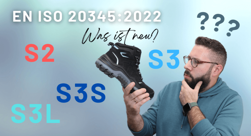 Wesentliche Neuerungen der EN ISO 20345:2022 für Sicherheitsschuhe